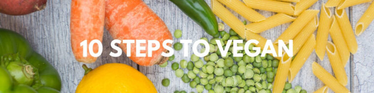 How To Become A Vegan: The Ultimate Guide to Plant-Based Living